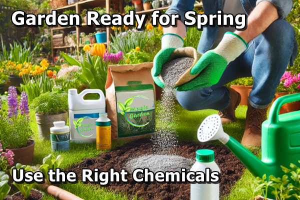 How to Get Your Garden Ready for Spring Using the Right Chemicals ...